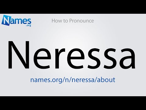 How to Pronounce Neressa