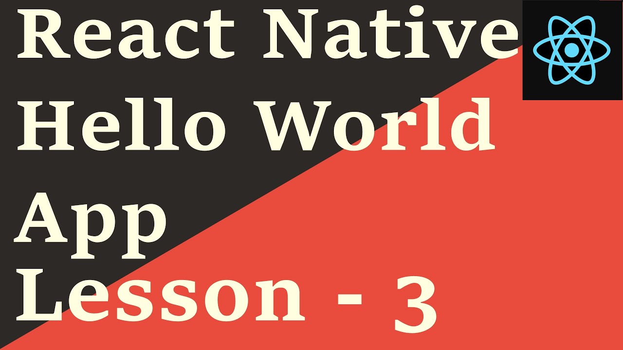 React Native Tutorial - 3:Hello World App