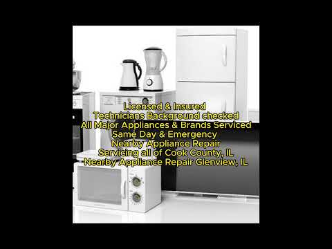 Nearby Appliance Repair Glenview, IL 773-739-2101