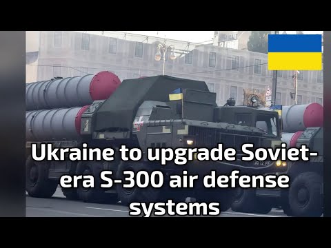 Ukraine to upgrade Soviet era S300 air defense systems