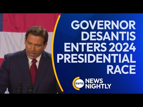 Popular Florida Republican Governor Ron DeSantis Enters 2024 Presidential Race | EWTN News Nightly