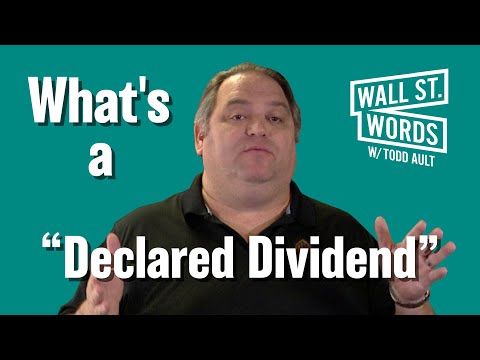 Wall Street Words word of the day = Declared Dividend