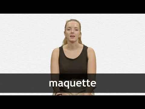How to pronounce MAQUETTE in French