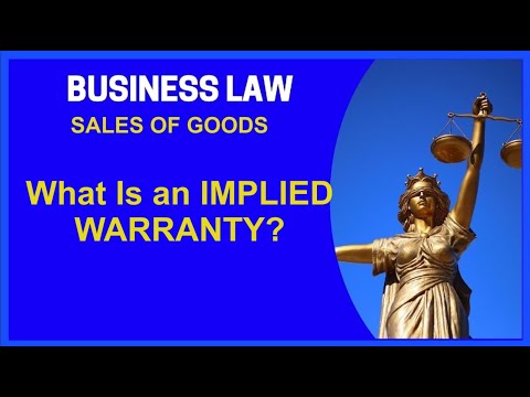 BUSINESS LAW What Is An Implied warranty Sale of Goods Warranties 02