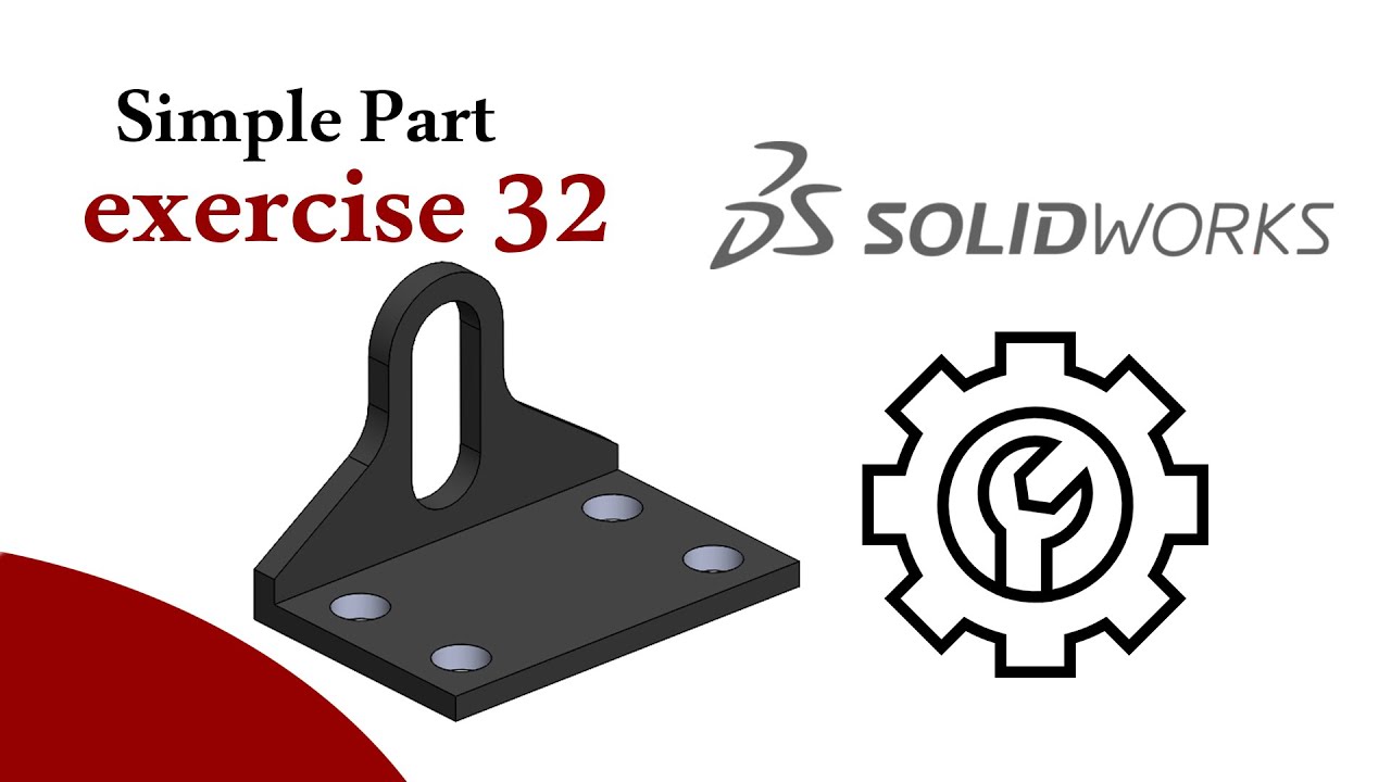 SolidWorks Tutorial - Simple part Exercise 32