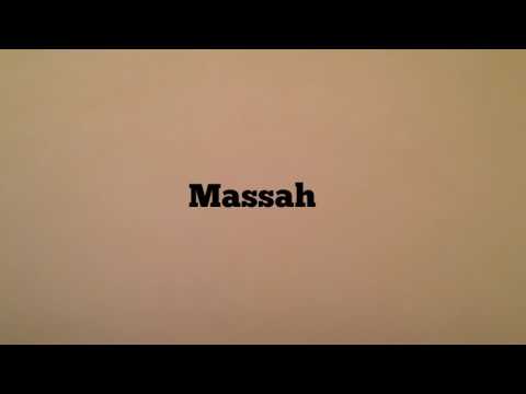 How do I say...Massah?