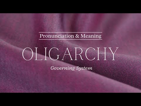 How to Pronounce: Oligarchy | Pronunciation & Meaning (British English)