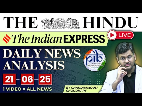 21 June 2025 | Daily UPSC DNA by Chandramouli Sir | The Hindu + Indian Express + PIB Analysis