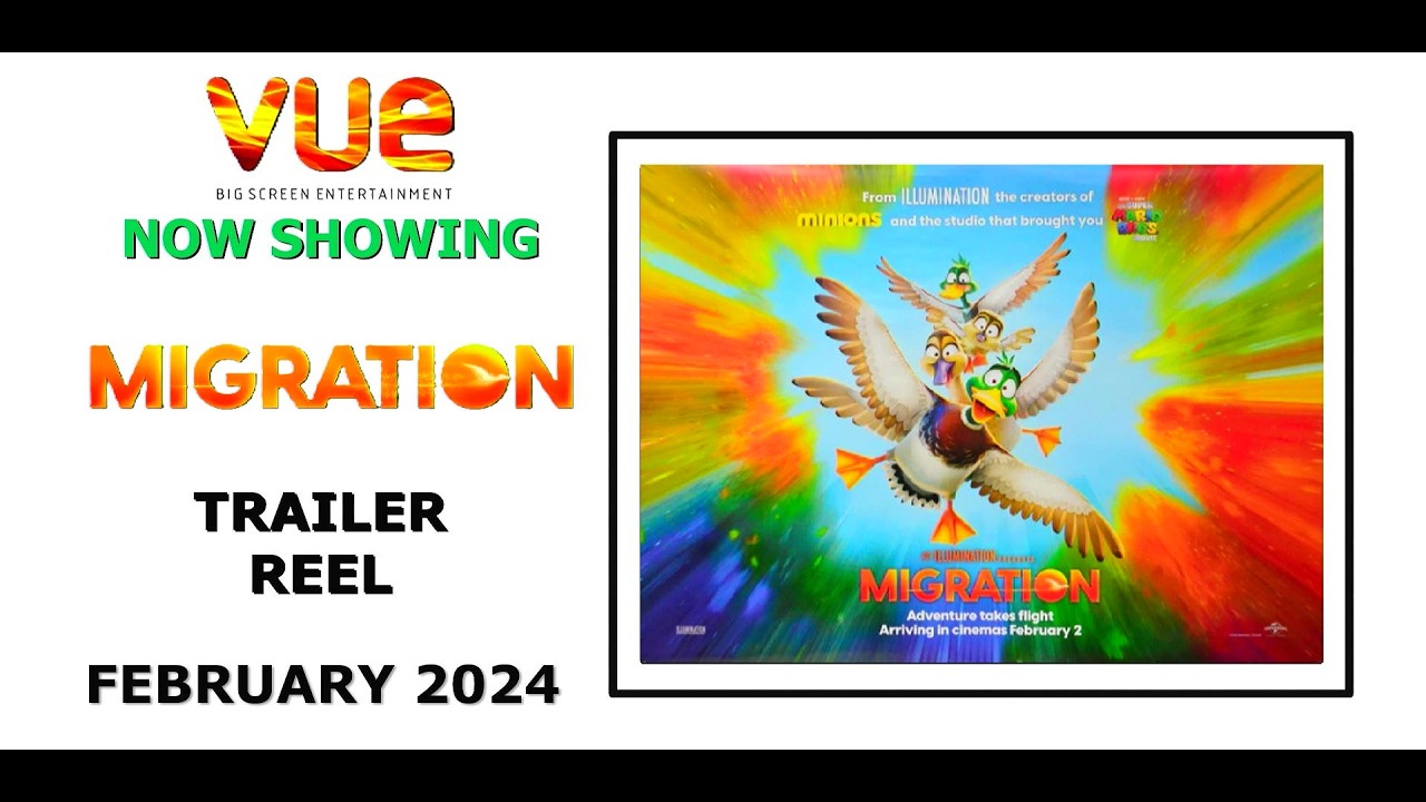 MIGRATION (February 2024 Vue Cinema Trailer Reel) -- Home Cinema