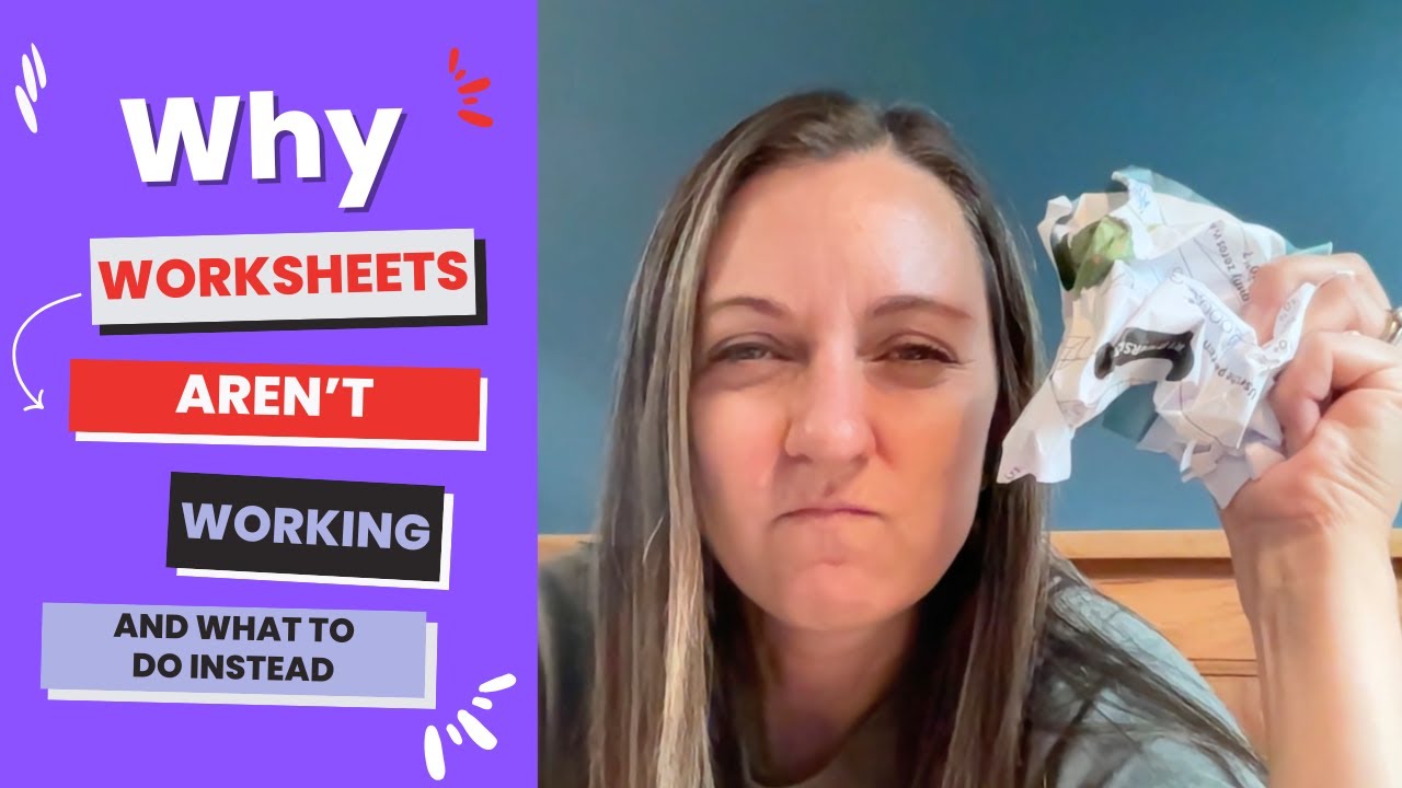 Why Worksheets Aren't Working (And What to do Instead)