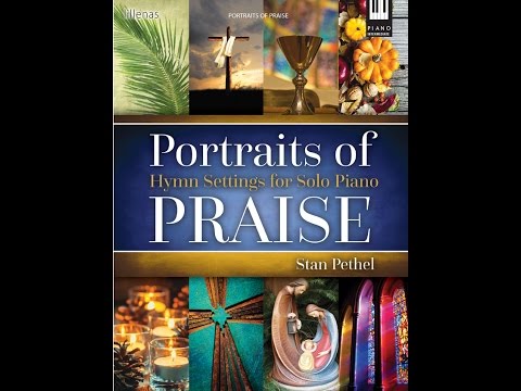 Portraits of Praise Sheet Music by Stan Pethel (SKU: 0787758073 ...