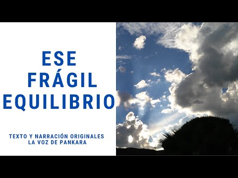 ESE FRÁGIL EQUILIBRIO | EL PARÉNTESIS DEL SER