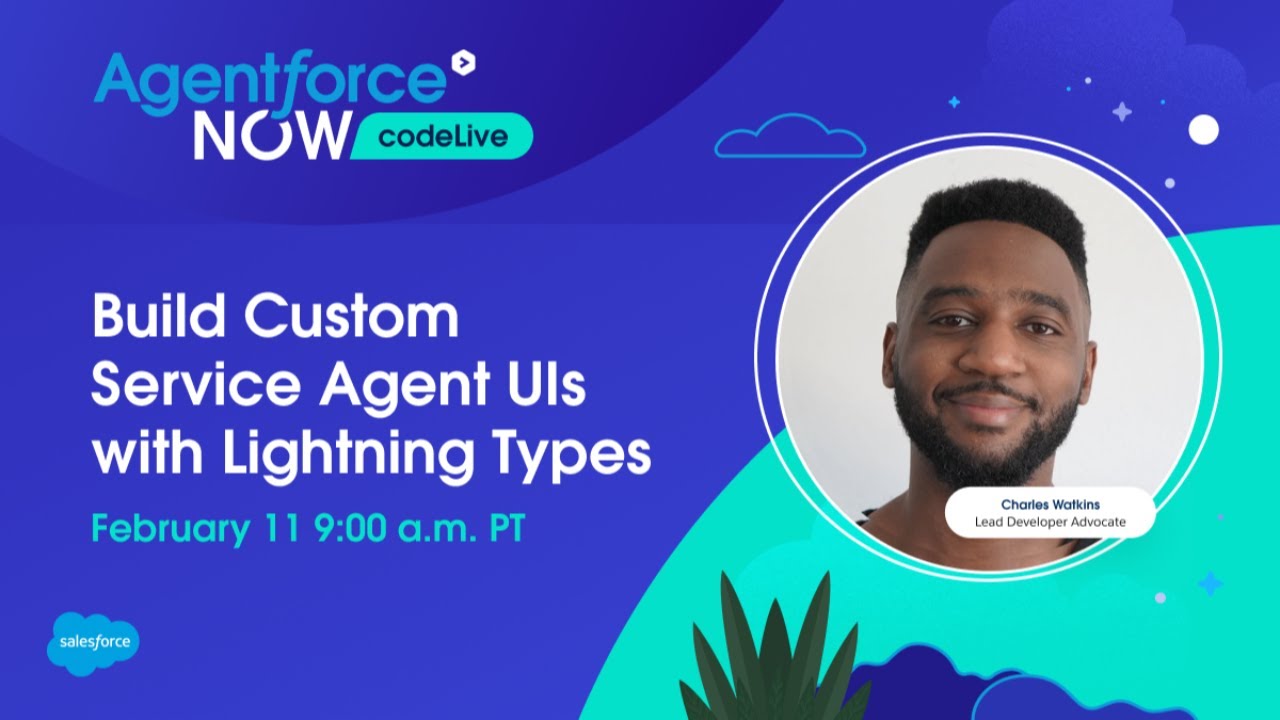 Agentforce NOW codeLive: Build Custom Service Agent UIs with Lightning Types