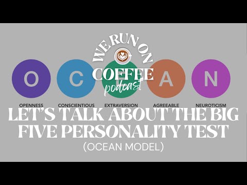 #60 Let's Talk About the Big Five Personality Test (OCEAN Model)