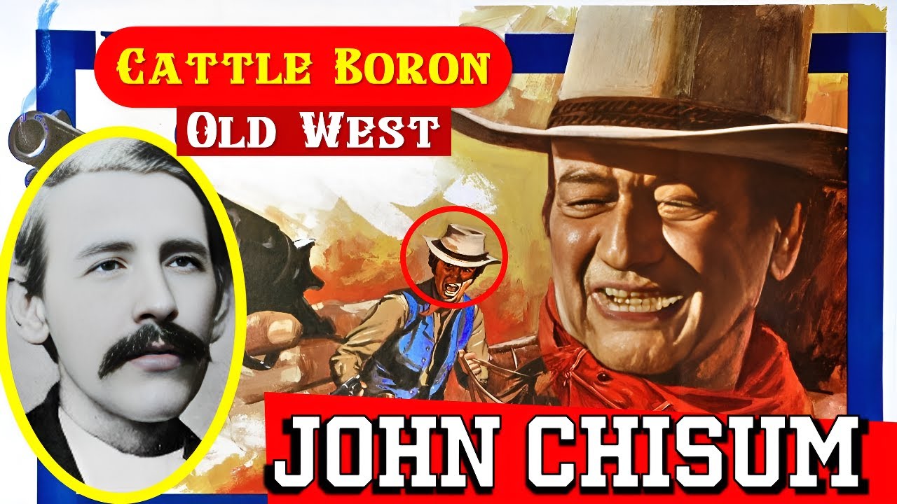 John Chisum – Cattle Baron Of Old West