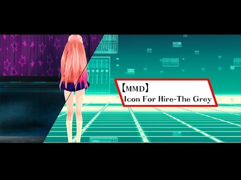Steam Community :: Video :: 【MMD】Icon For Hire-The Grey
