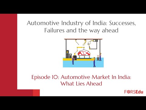 Episode 10 | Automotive market in India: What lies ahead