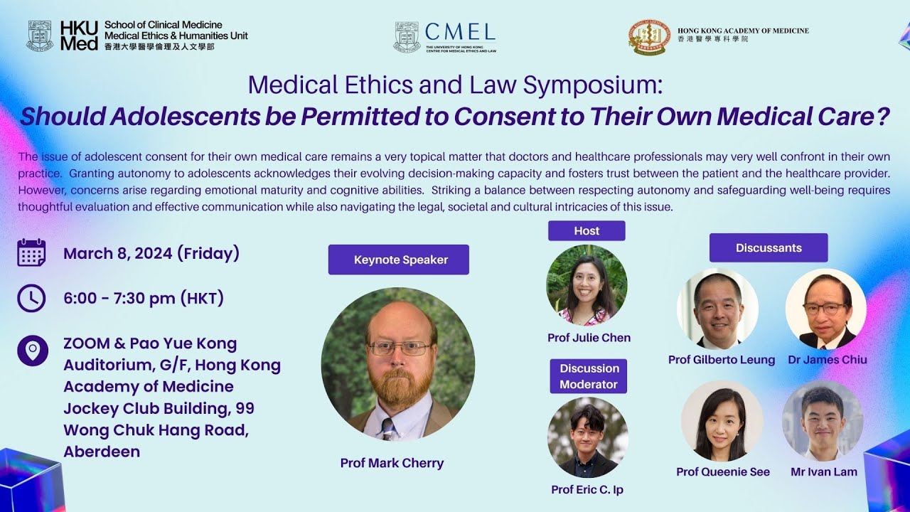 Medical Ethics & Law Symposium: Should Adolescents be Permitted to Consent to Their Own Medical Care