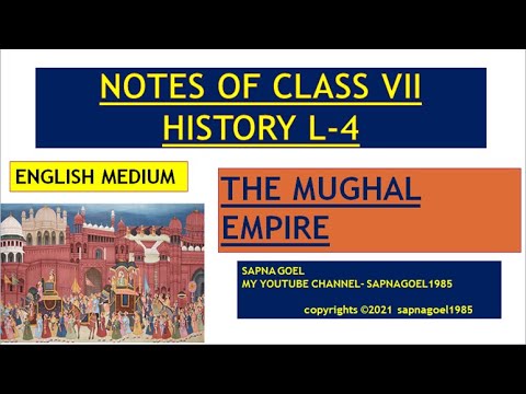 CLASS VII NOTES OF HISTORY L-4 THE MUGHAL EMPIRE