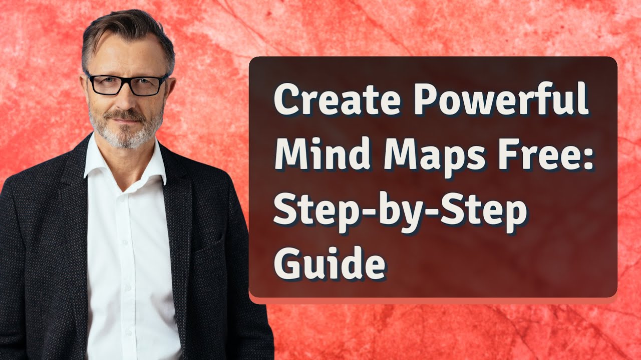 Create Powerful Mind Maps Free: Step-by-Step Guide