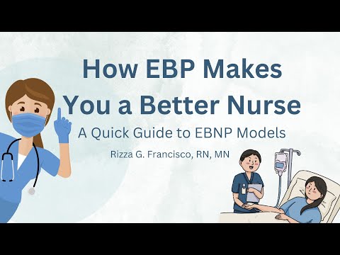 How EBP Makes You a Better Nurse: A Quick Guide to Evidence-based Practice Models