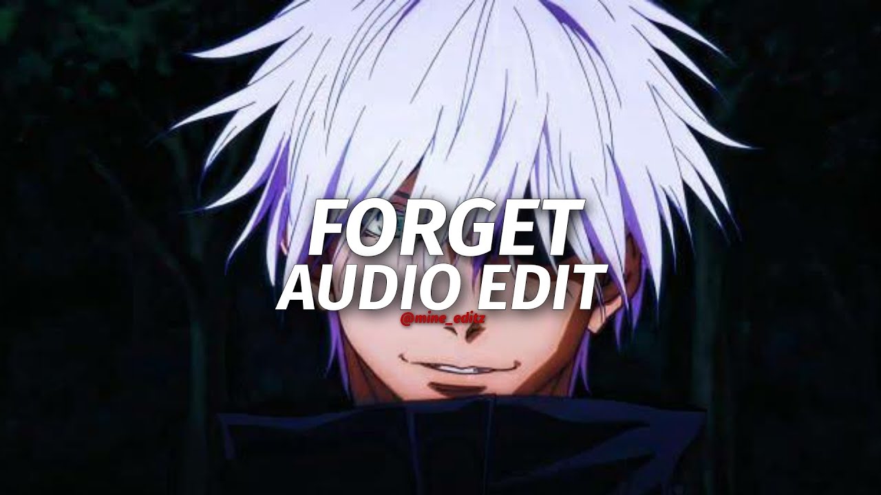 Pogo - forget [edit audio] tiktok song