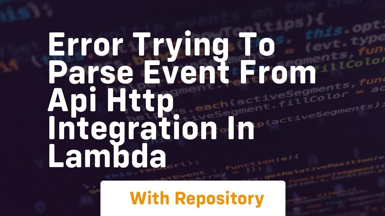 error trying to parse event from API HTTP integration in lambda