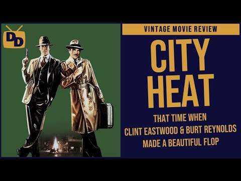 City Heat - Movie Review | How Do Eastwood & Reynolds Flop? | 1984