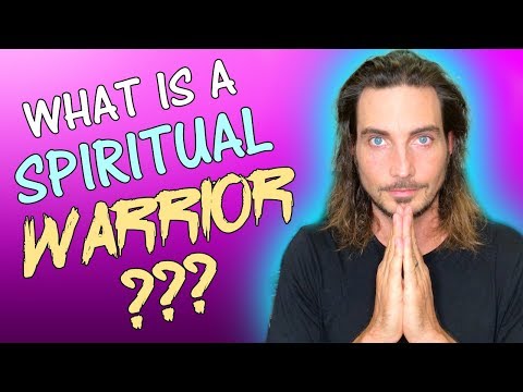 What Is A Spiritual Warrior? Are You One?