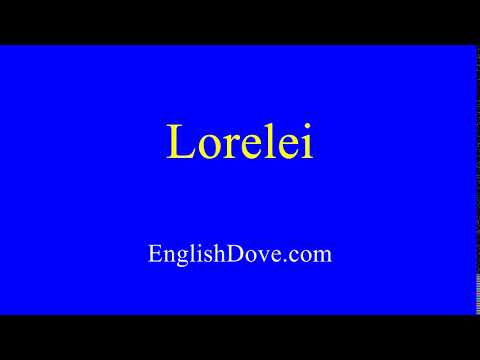 How to pronounce Lorelei in American English.