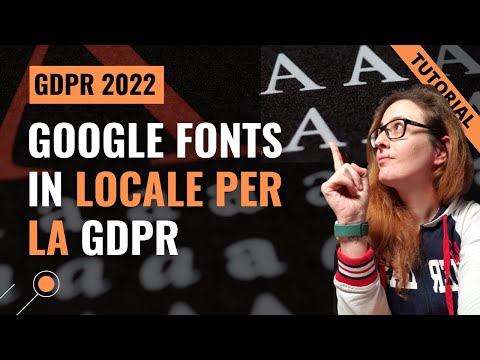 GDPR | Google font in locale su Wordpress in 5 minuti. Tutorial completo