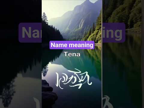 Name meaning Tena