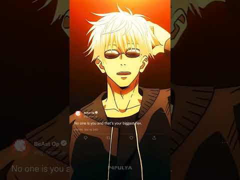 You is your biggest flex.🔥 #anime #jujutsukaisen #gojo #animequotes #quoteoftheday #quotesaboutlife