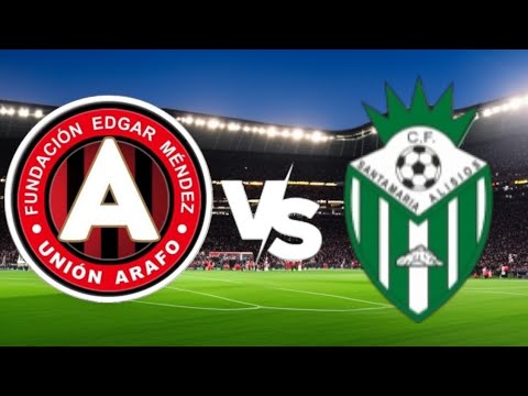 Decimo Octavo partido de Liga 24/25 Unión Arafo Edgar Mendez A & CF Santa Maria Alisios A