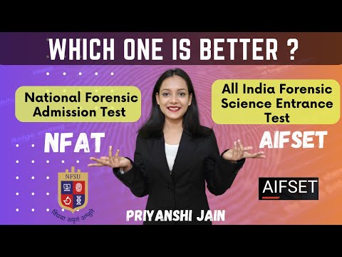 Which one is better? NFAT or AIFSET | NFSU Admission | AIFSET | Priyanshi Jain | Forensic Science