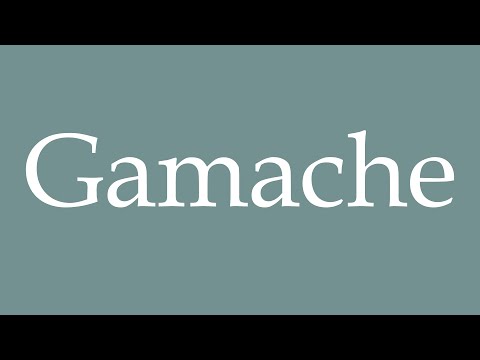 How to Pronounce ''Gamache'' Correctly in French