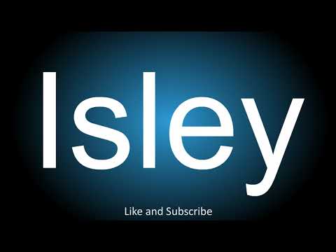 How to correctly pronounce - Isley.