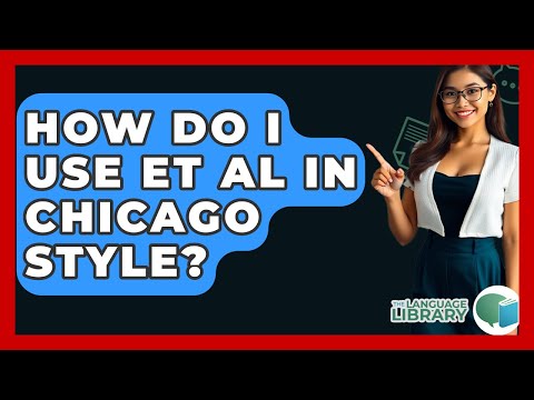 How Do I Use Et Al In Chicago Style? - The Language Library