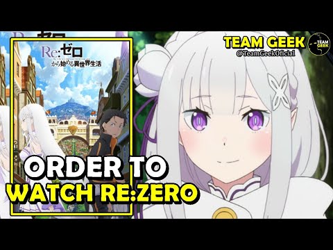 How to Watch Re:ZERO in Chronological Order ? - Order to Watch Re:ZERO (Team Geek)