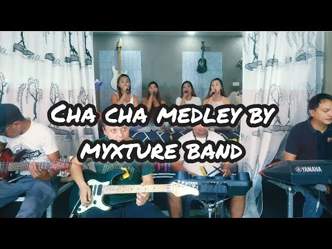 CHA CHA OLDIES MUSIC BY MYXTURE BAND