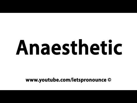 How to Pronounce Anaesthetic