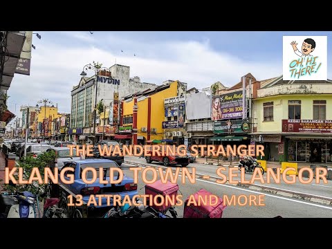 13+ Attractions in Klang Old Town Center - Selangor (with audio narration)