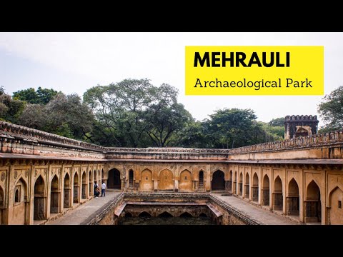 Exploring Delhi - Mehrauli Archaeological Park