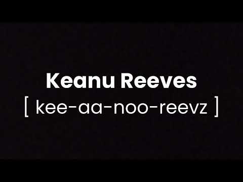 How to Pronounce Keanu Reeves
