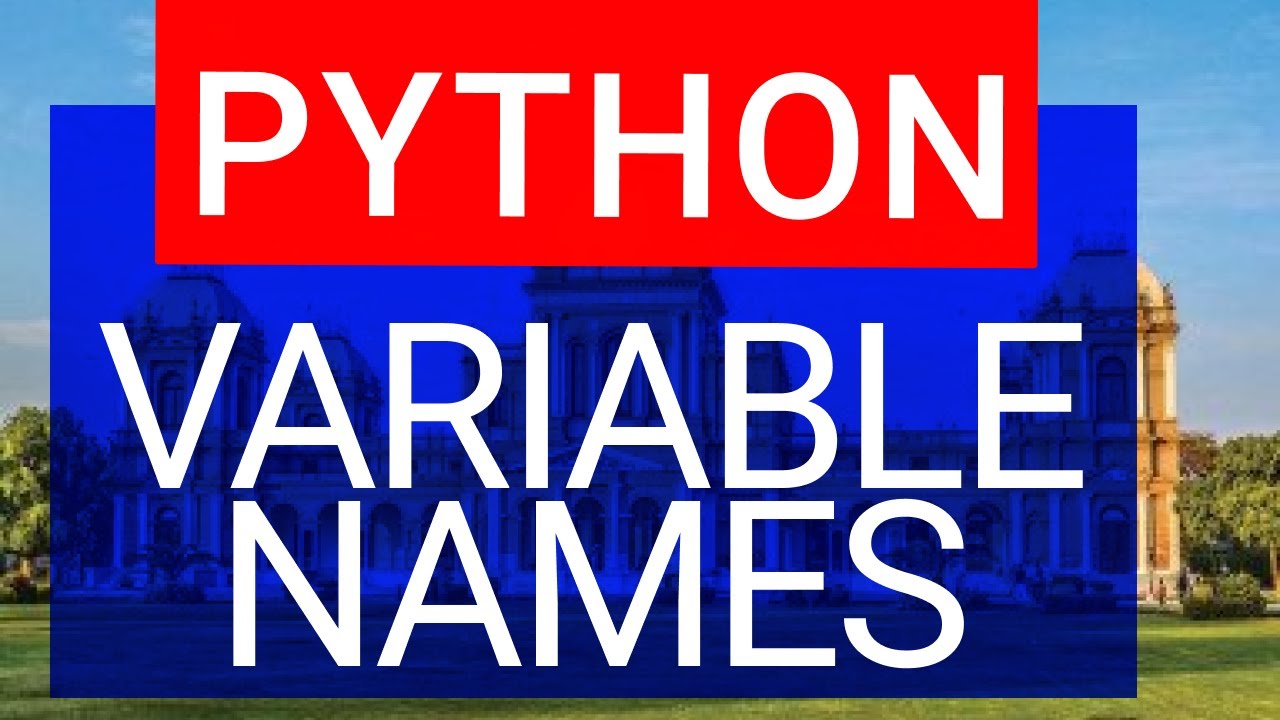 Python Tutorials | Python Variables Names | Naming conventions