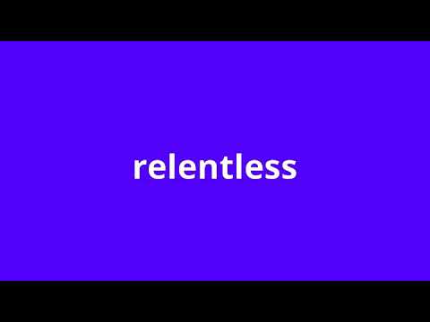 what is the meaning of relentless