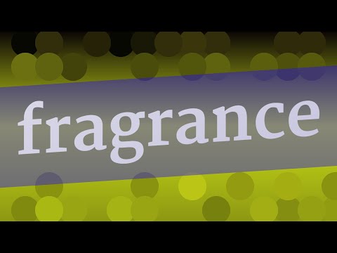 FRAGRANCE pronunciation • How to pronounce FRAGRANCE