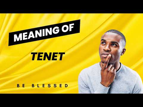 Meaning of Tenet