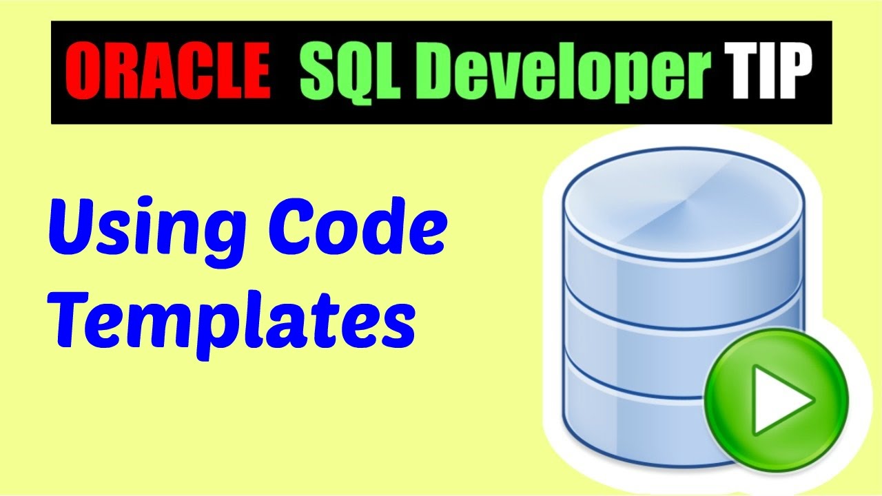 Oracle SQL Developer Tips : Using code templates