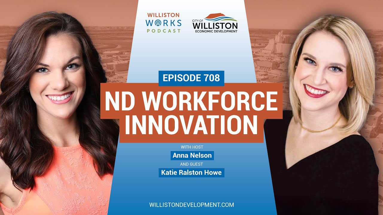 Bridging The Talent Gap: Workforce Innovation in North Dakota | Williston Works 2.0 #708